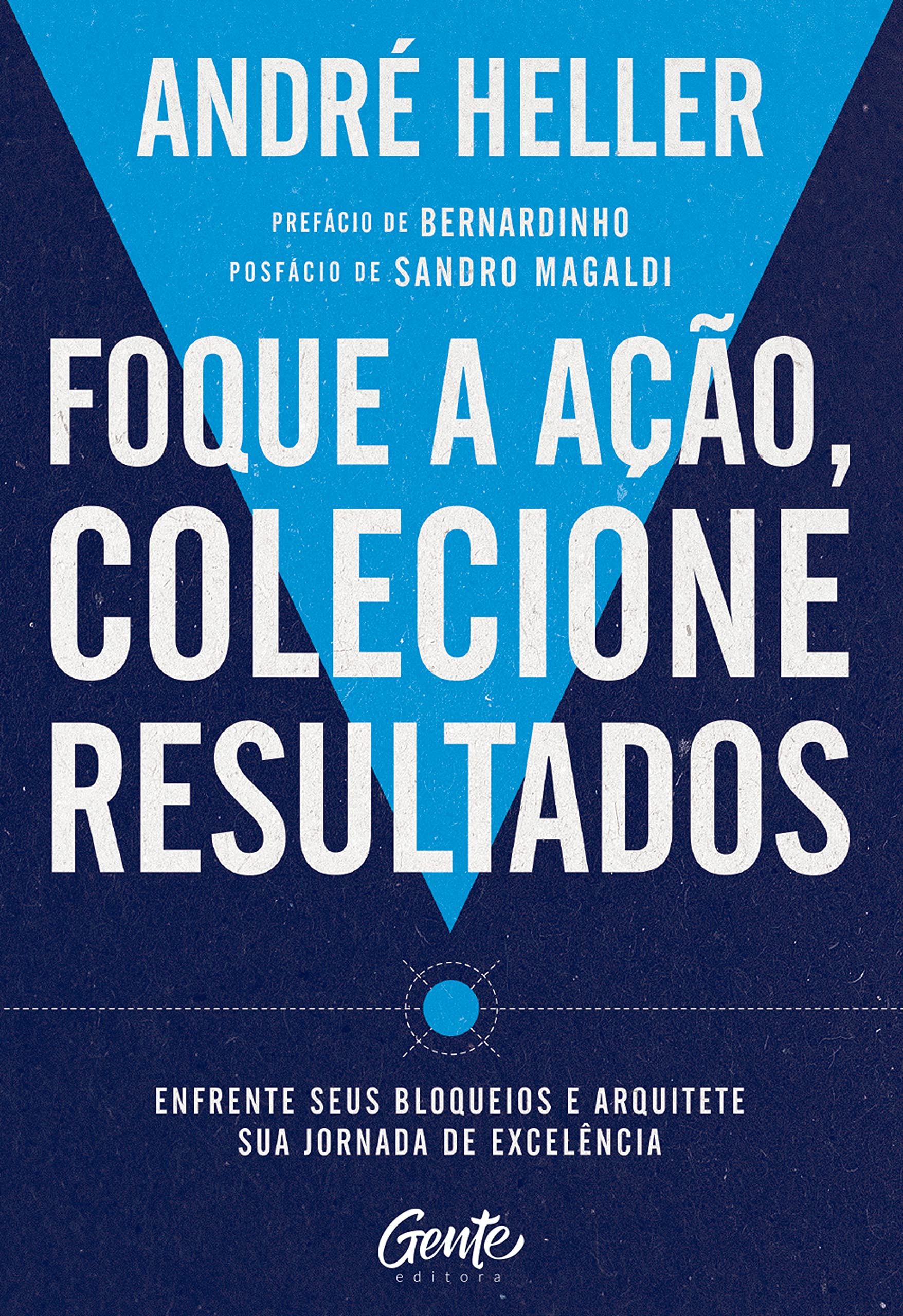 Foque a Ação, Colecione Resultados | VEJA