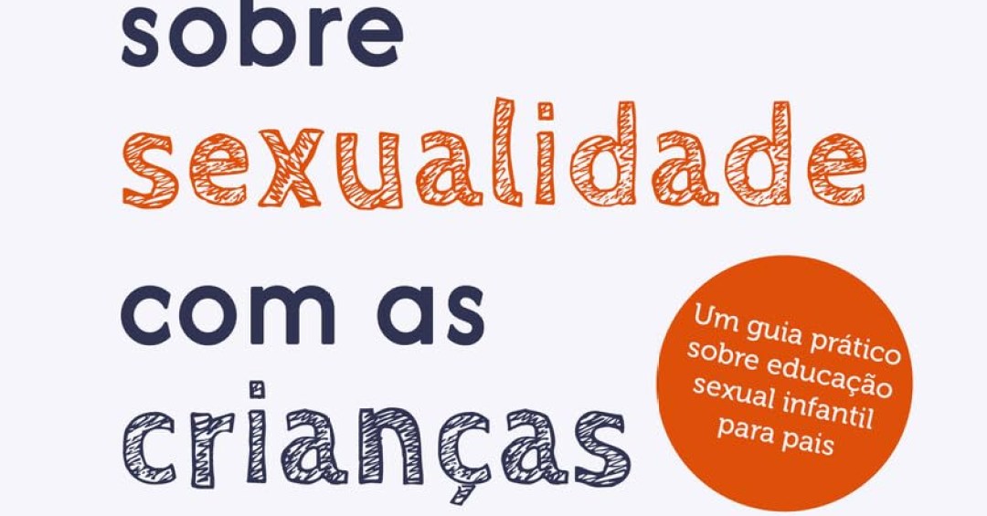 Como Falar Sobre Sexualidade Com As Crianças Veja